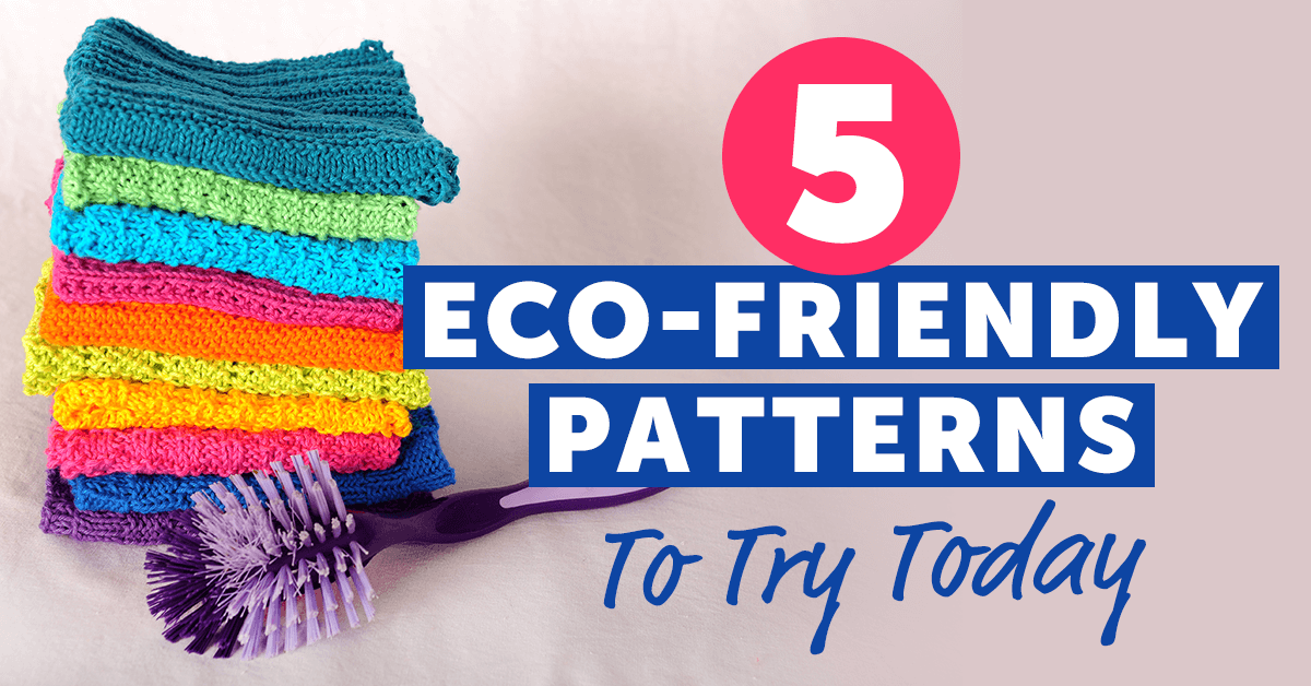 5 Eco-Friendly Knitting Patterns To Try Today | Blog | Let's Knit Magazine