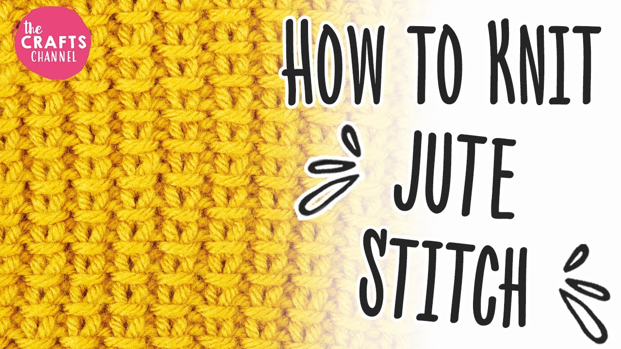 How To Knit Jute Stitch | Blog | Let's Knit Magazine