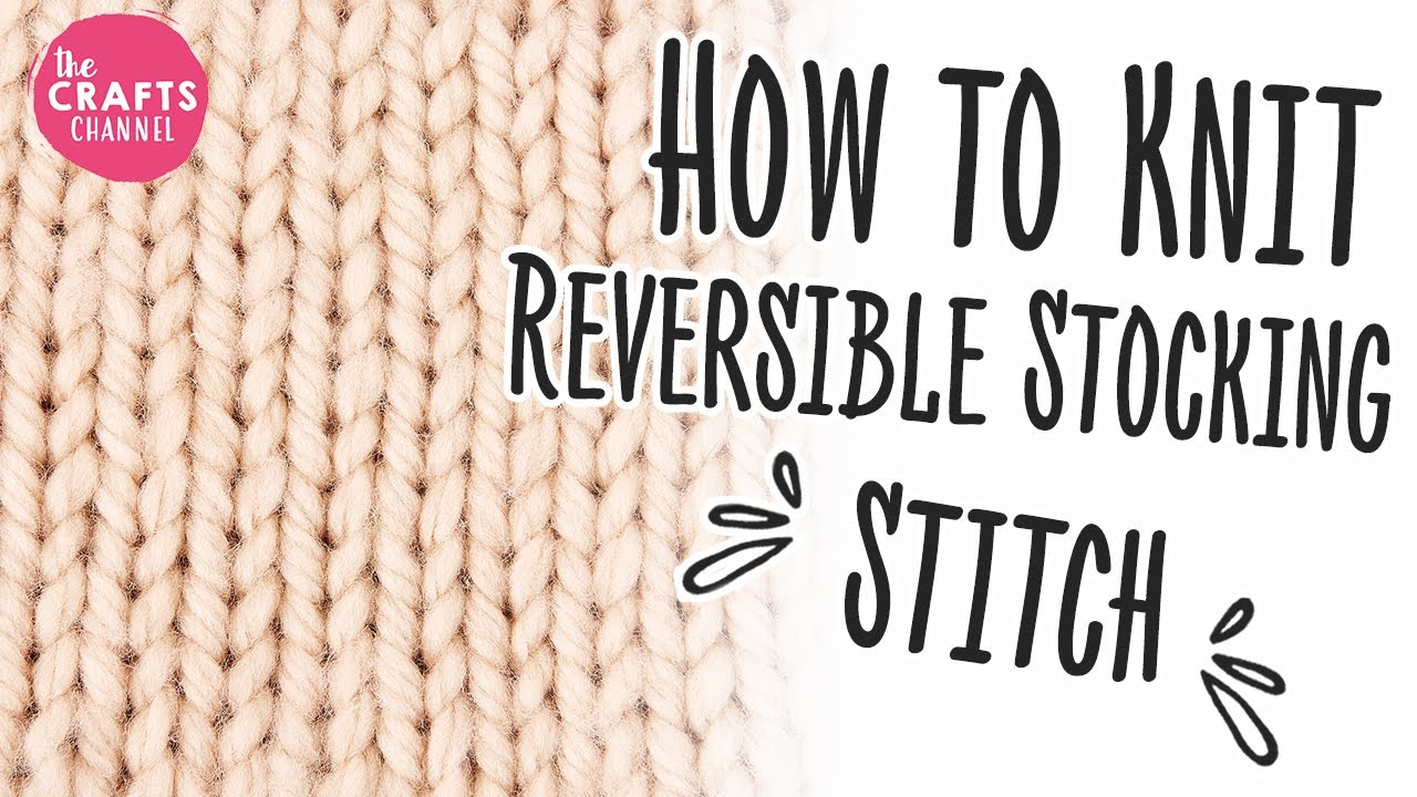 How to Knit Reversible Stocking Stitch | Blog | Let's Knit Magazine