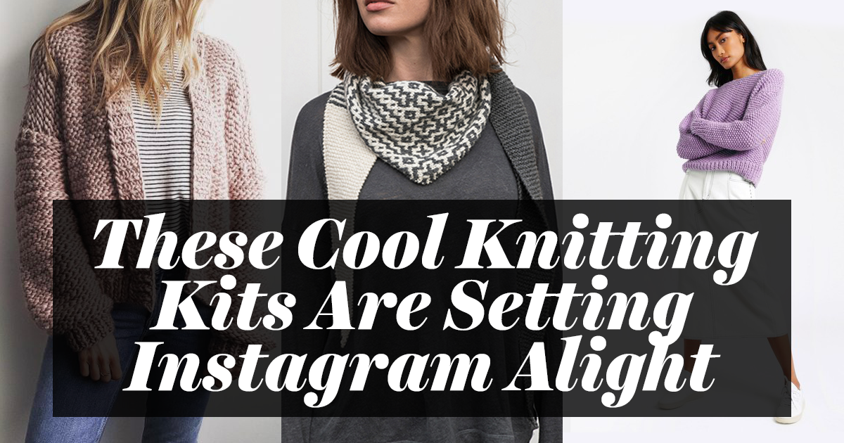 These Cool Knitting Kits Are Setting Instagram Alight | Blog | Let's ...