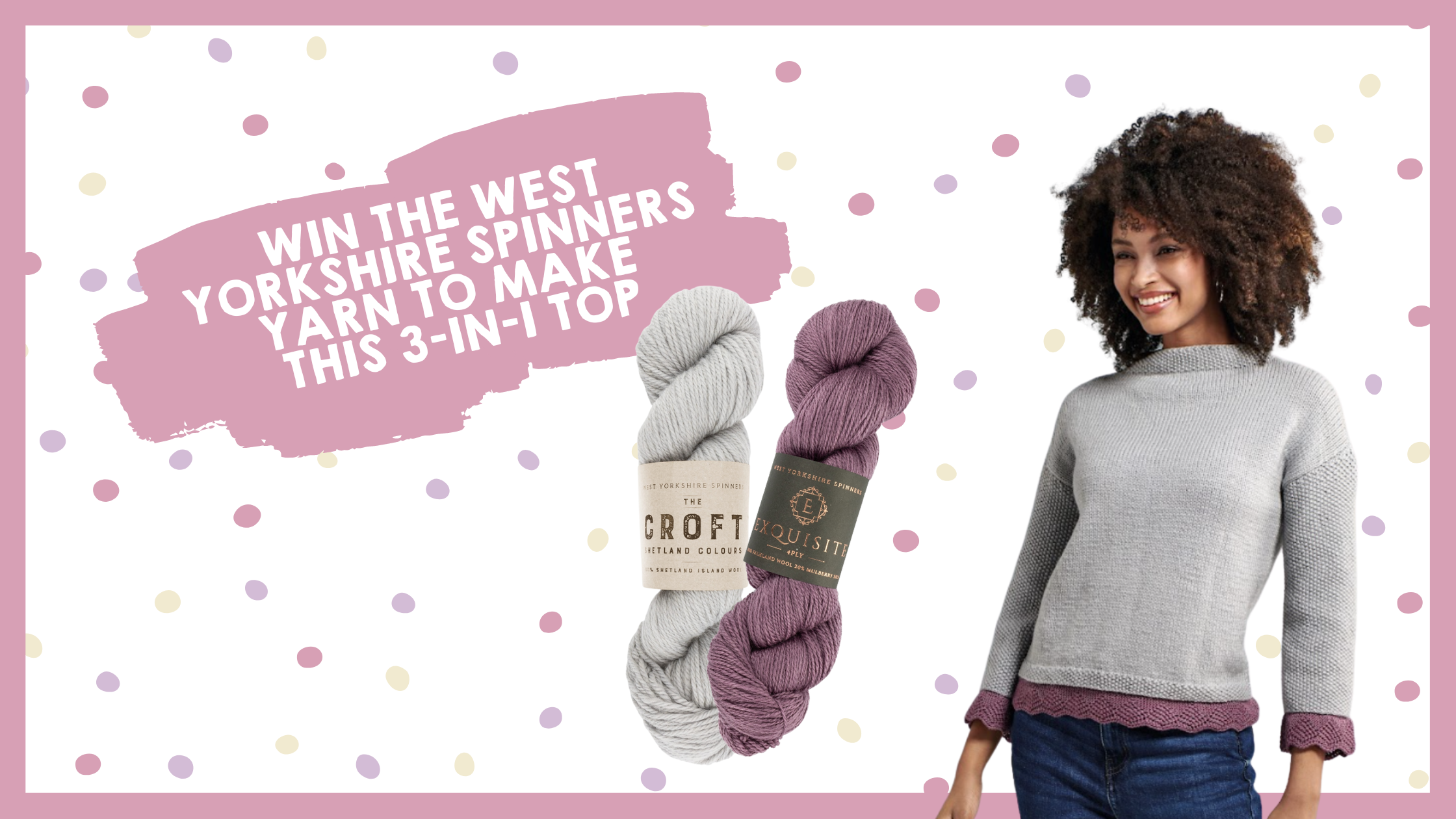 Win the West Yorkshire Spinners yarn to knit this 3-in-1 top! | Giveaways | Let's Knit Magazine