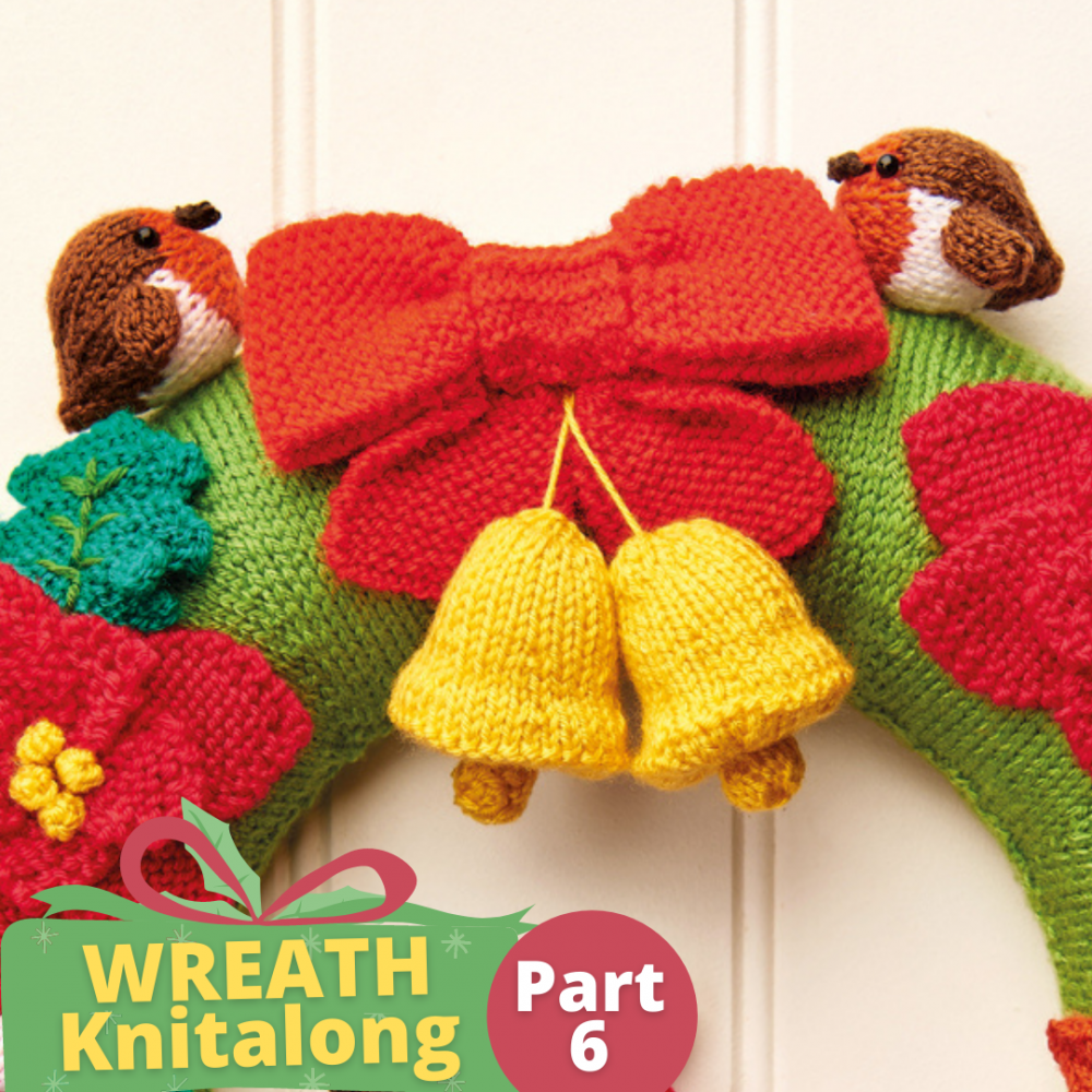 Christmas Wreath Knitalong Part 6 | Knitting Patterns | Let's Knit Magazine